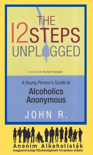 12 Steps Unplugged A Young Person’s Guide to Alcoholics Anonymous – app ...